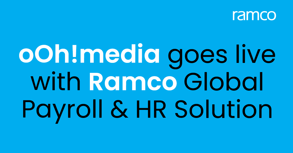 oOh!media goes live on Ramco Global Payroll & HR