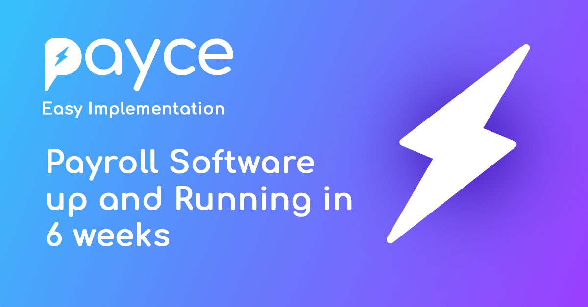 Effortless Implementation for Quick Payroll Management | Payce